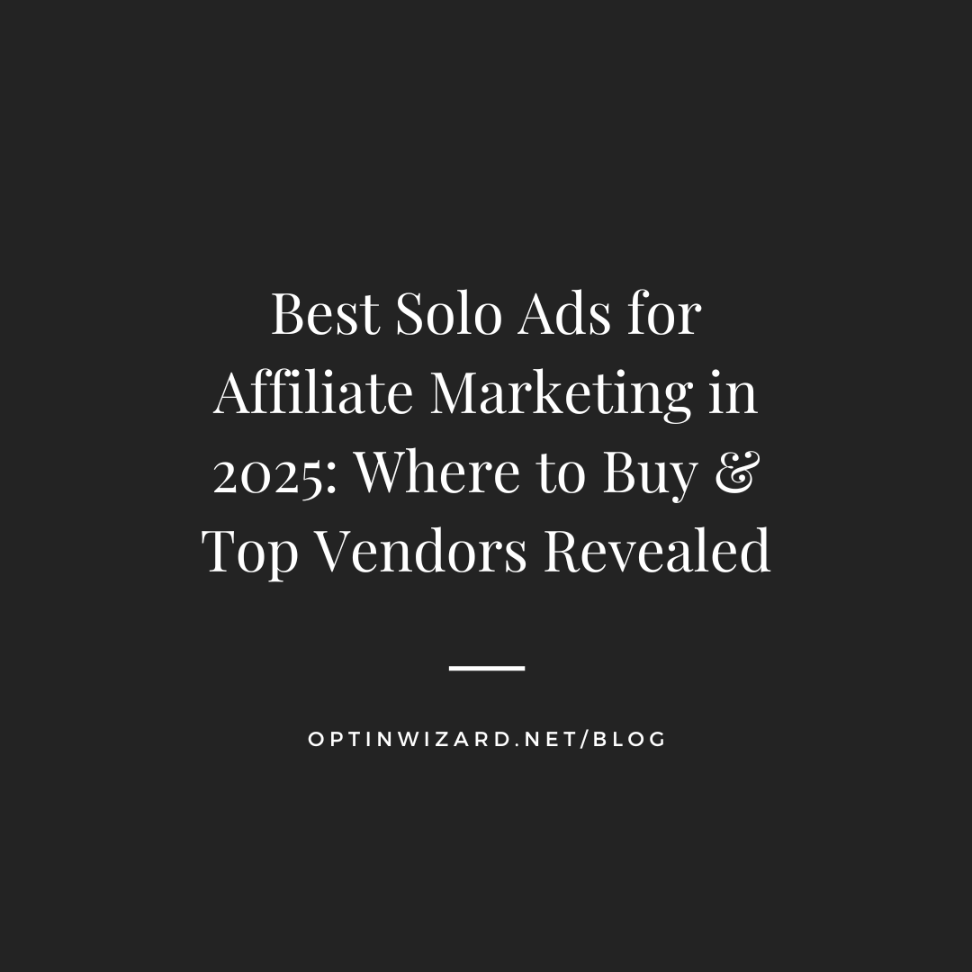 Best Solo Ads for Affiliate Marketing in 2025: Where to Buy & Top ...